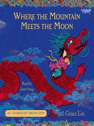 Where the Mountain Meets the Moon, by Grace Lin | Kids' Lit Corner